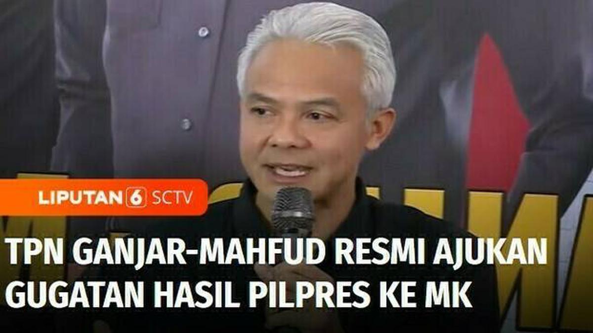 VIDEO: TPN Ganjar-Mahfud Resmi Ajukan Gugatan Hasil Pilpres ke MK - TV Liputan6.com