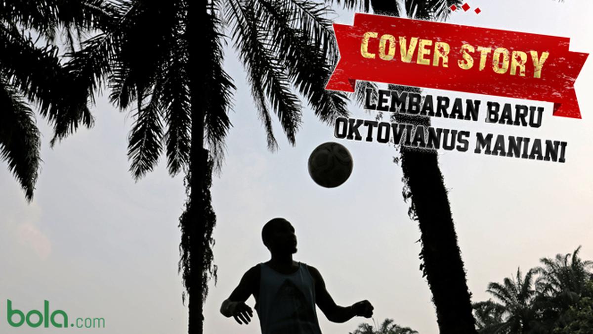 Lembaran Baru Oktovianus Maniani - Indonesia Bola.com