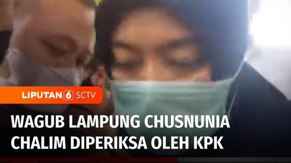 VIDEO: Wakil Gubernur Lampung Chusnunia Chalim Diperiksa oleh KPK - TV ...