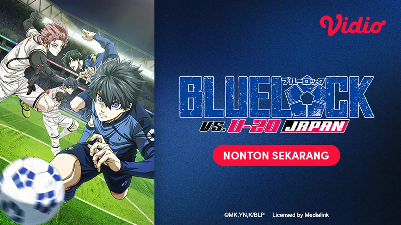Keseruan Serial Anime Blue Lock vs. U-20 Japan, Anime Sports yang ...