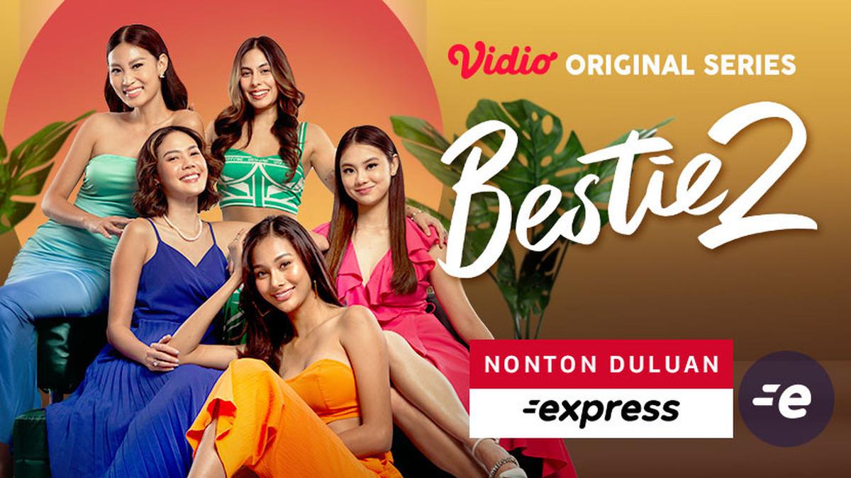 Tayang Hari Ini, Berikut Sinopsis Original Series Bestie 2 Episode 1 di ...