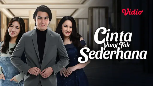 Saksikan Mega Series Cinta Yang Tak Sederhana, Tayang Jumat 26 Mei 2023 Malam Via Live Streaming ...